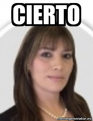 Meme Personalizado - Cierto - 32251466