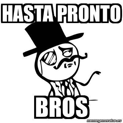 Meme Feel Like A Sir - Hasta Pronto BROS - 32251524