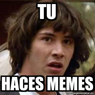 Meme Keanu Reeves - tu haces memes - 32252571