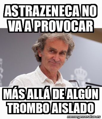 Meme Personalizado - AstraZeneca no va a provocar Más allá de algún ...