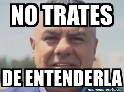 Meme Personalizado - No trates De entenderla - 32255962