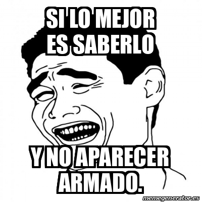 Meme Yao Ming 2 - Si lo mejor es saberlo Y no aparecer armado. - 32256208