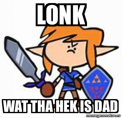 Meme Personalizado - lonk wat tha hek is dad - 32256596