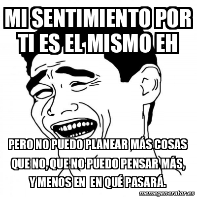 Meme Yao Ming 2 - Mi sentimiento por ti es el mismo eh Pero no puedo ...