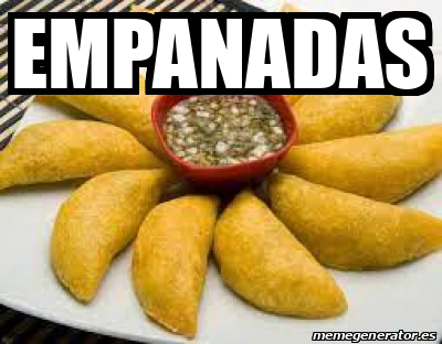 Meme Personalizado - empanadas - 32257494
