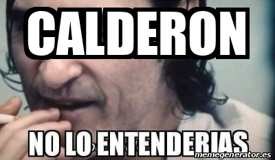 Meme Personalizado - Calderon - 32257884