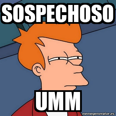 Meme Futurama Fry - sospechoso umm - 32258813