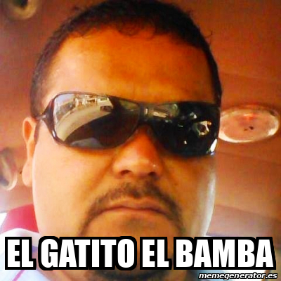 Meme Personalizado - El gatito el bamba - 32259721