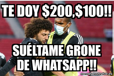 Meme Personalizado - Te doy $200,$100!! Suéltame Grone de WhatsApp ...