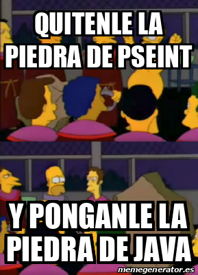 Meme Personalizado - Quitenle la piedra de pseint y ponganle la piedra ...