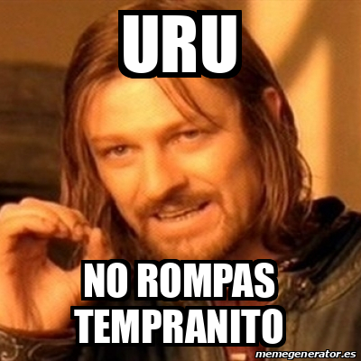 Meme Boromir - uru no rompas tempranito - 32261050