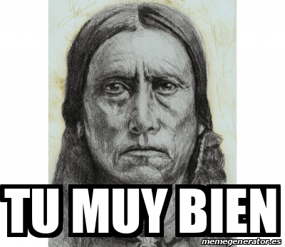 Meme Personalizado - TU MUY BIEN - 32262819
