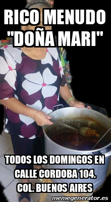 Meme Personalizado - RICO MENUDO "DOÑA MARI" TODOS LOS DOMINGOS EN ...