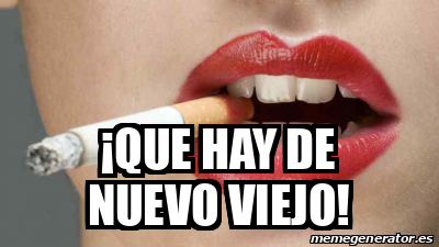 Meme Personalizado - ¡Que hay de nuevo viejo! - 32264393