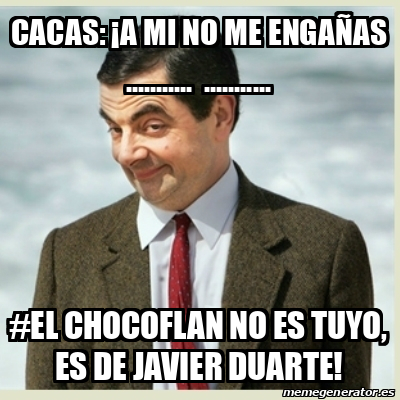Meme Mr Bean - cacas: ¡a mi no me engañas ........... ........... #el ...