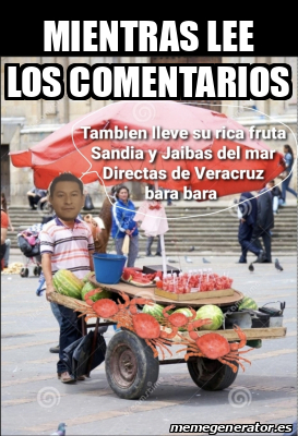 Meme Personalizado - Mientras lee los comentarios - 32266791