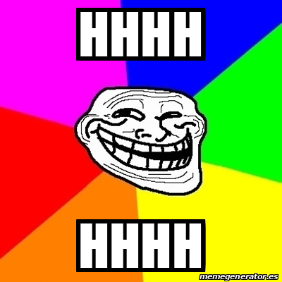 Meme Troll - hhhh hhhh - 32267274