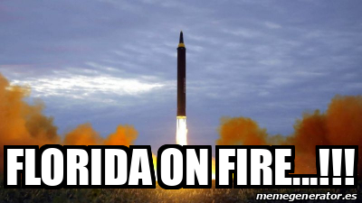 Meme Personalizado - florida on fire...!!! - 32267506