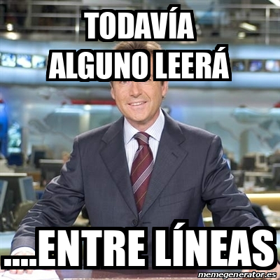 Meme Matias Prats - TODAVÍA ALGUNO LEERÁ ....ENTRE LÍNEAS - 32268267