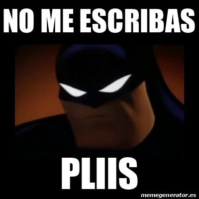 Meme Disapproving Batman - no me escribas pliis - 32268289