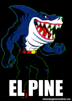 Meme Personalizado - El pine - 32269893