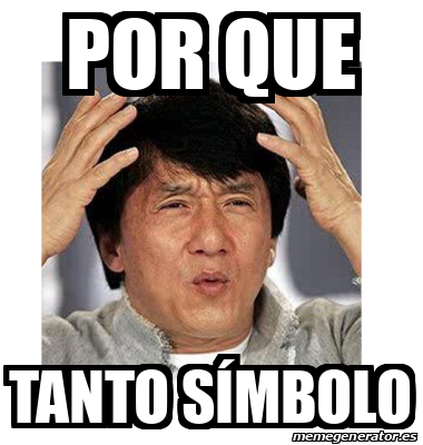 Meme Personalizado - por que tanto símbolo - 32270144