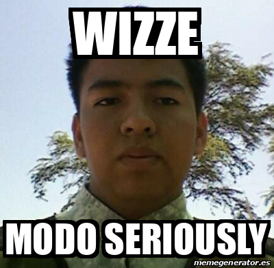 Meme Personalizado - Wizze Modo seriously - 32270689