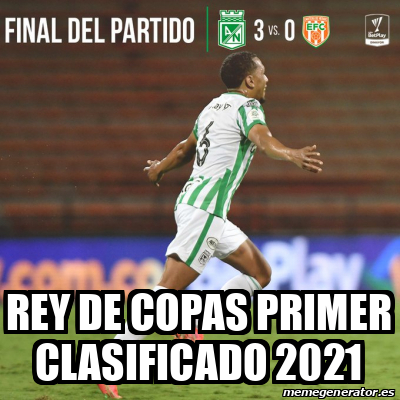 Meme Personalizado - Rey de copas primer clasificado 2021 - 32270749