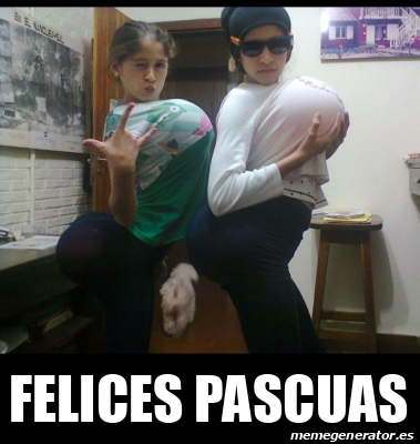 Meme Personalizado - Felices Pascuas - 32271026