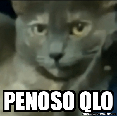 Meme Personalizado - penoso qlo - 32271726