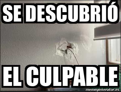 Meme Personalizado - Se descubrió El culpable - 32274717