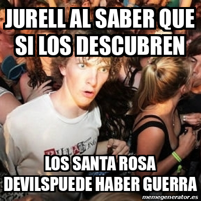 Meme Sudden Realization Ralph - JURELL AL SABER QUE SI LOS DESCUBREN ...