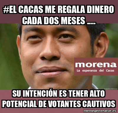 Meme Personalizado - #el cacas me regala dinero cada dos meses ..... su ...