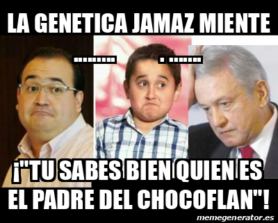 Meme Personalizado - la genetica jamaz miente ......... . ....... ¡"tu ...
