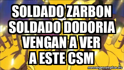 Meme Personalizado - Soldado zarbon soldado dodoria Vengan a ver a este ...