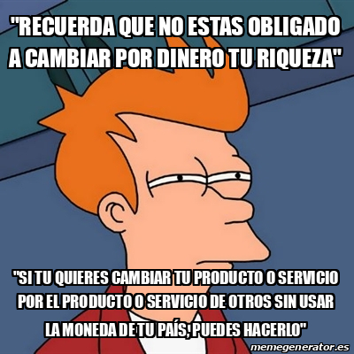 Meme Futurama Fry - "recuerda que no estas obligado a cambiar por ...