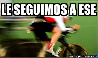 Meme Personalizado - LE SEGUIMOS A ESE - 32279356
