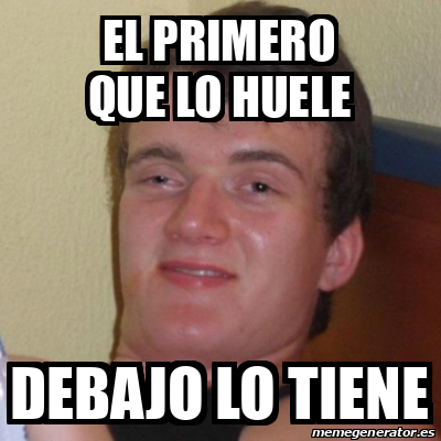 Meme Stoner Stanley - el primero que lo huele debajo lo tiene - 32279989