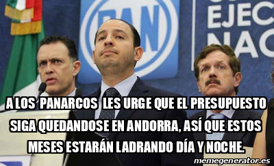 Meme Personalizado - a los panarcos les urge que el presupuesto siga ...