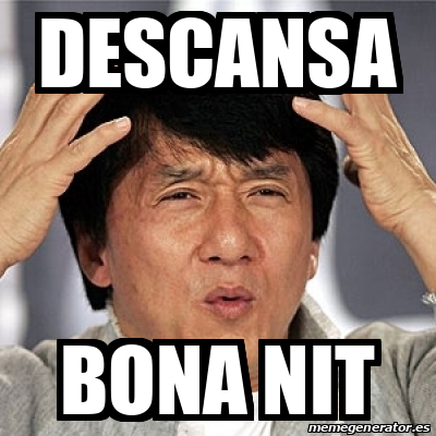 Meme Jackie Chan - Descansa Bona nit - 32281275