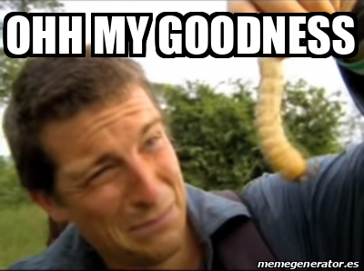 Meme Personalizado - OHH MY GOODNESS - 32282259