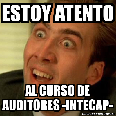 Meme No me digas - estoy atento al curso de auditores -intecap- - 32282779