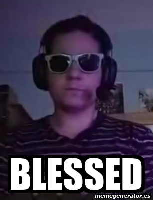 Meme Personalizado - blessed - 32284639