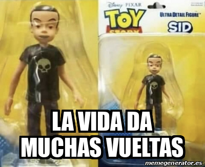 Meme Personalizado - LA VIDA DA MUchAS VUELTAS - 32287065