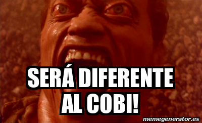 Meme Personalizado - será diferente al cobi! - 32287685