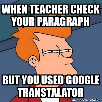 Meme Futurama Fry - When teacher check your paragraph but you used ...