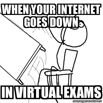 Meme Desk Flip Rage Guy - when your internet goes down IN VIRTUAL EXAMS ...