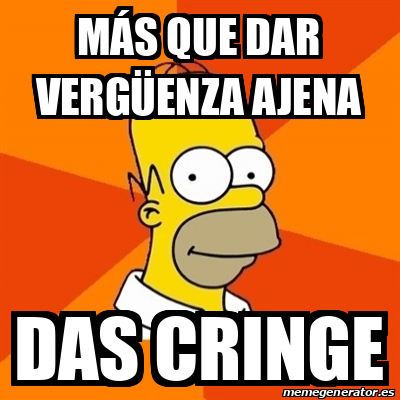 Meme Homer - más que dar vergüenza ajena das cringe - 32288253