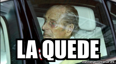 Meme Personalizado - La quede - 32289254