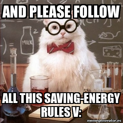 Meme Chemistry Cat - And please follow all this saving-energy rules v ...